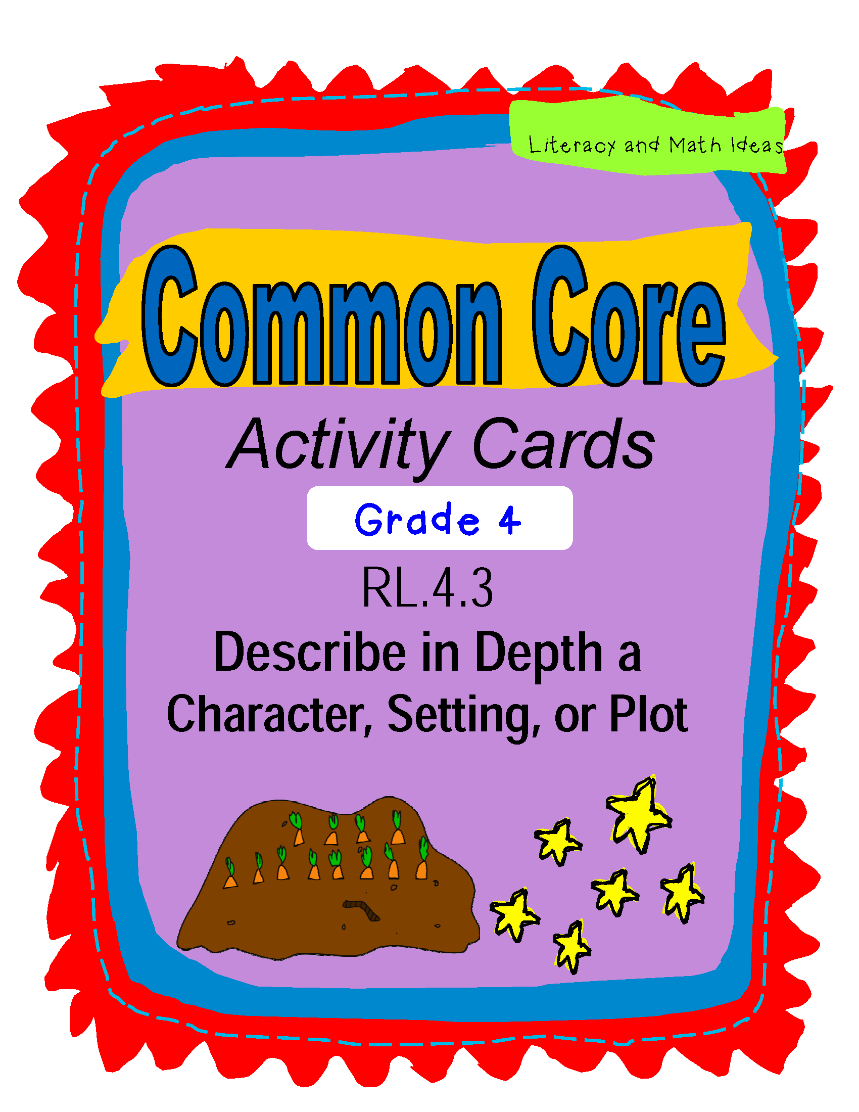 Character, Setting, & Plot Grade 4 Common Core RL.4.3 – Literacy and ...