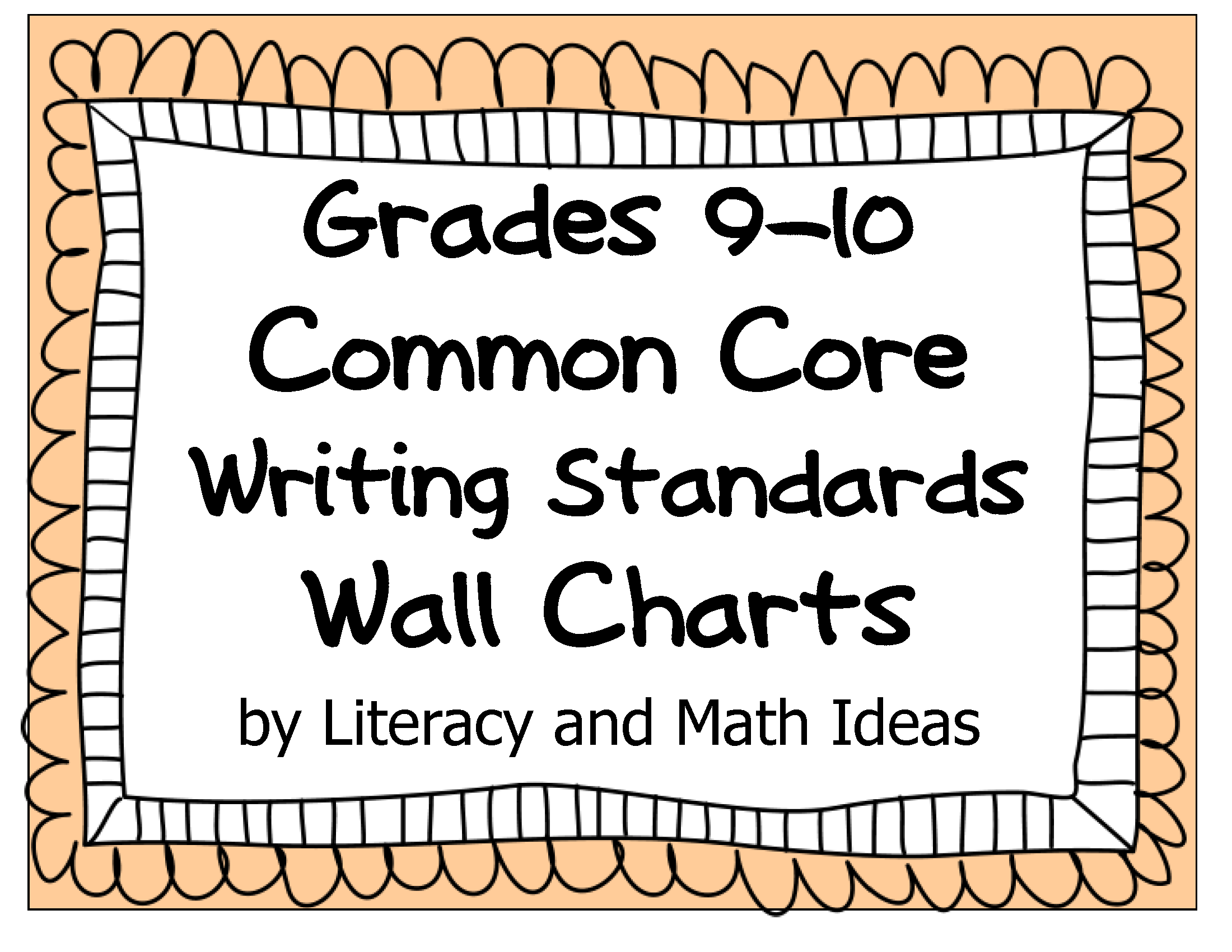 Common Core Grades 9-10 {Writing} Wall Charts – Literacy and Math Ideas