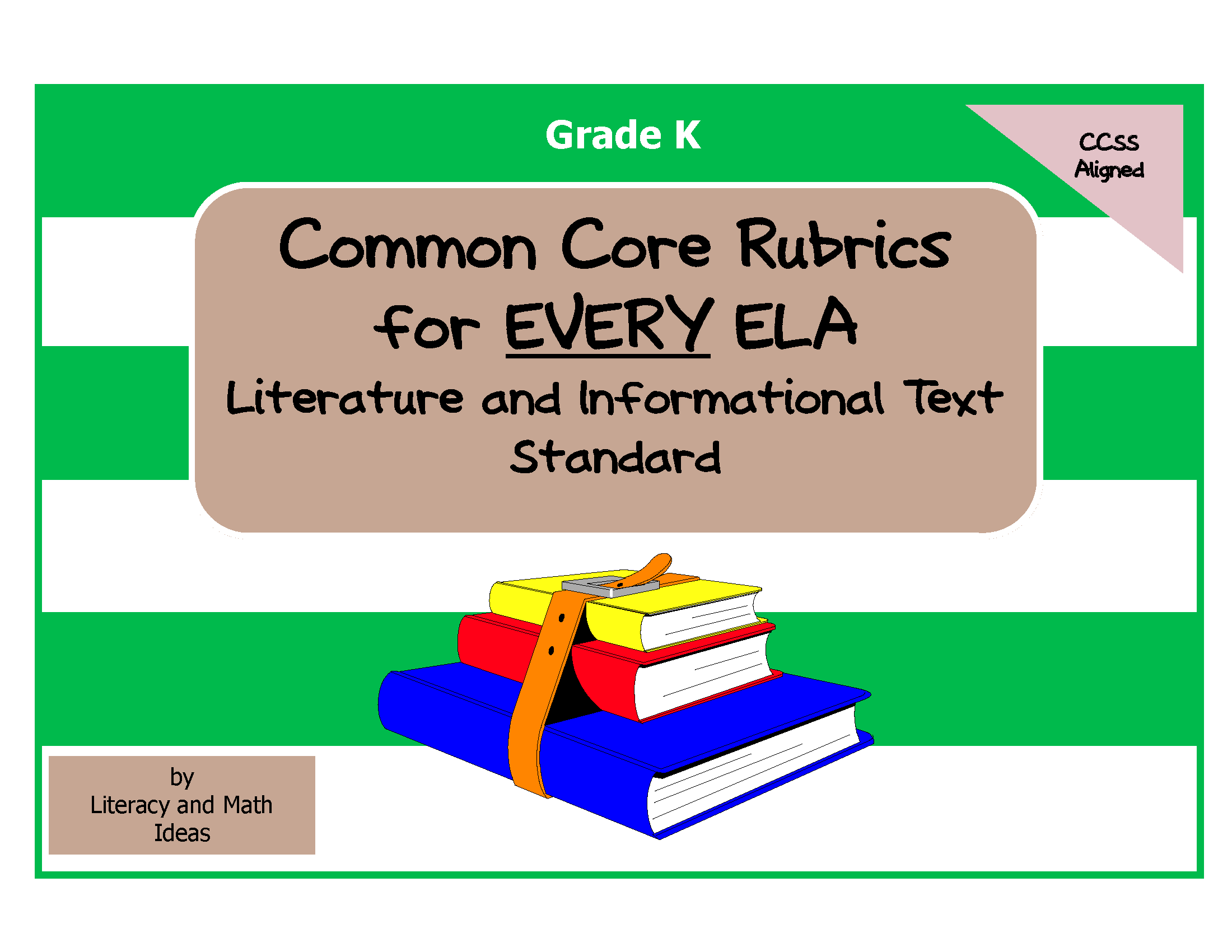 Common Core ELA Rubrics: Grade Kindergarten – Literacy and Math Ideas