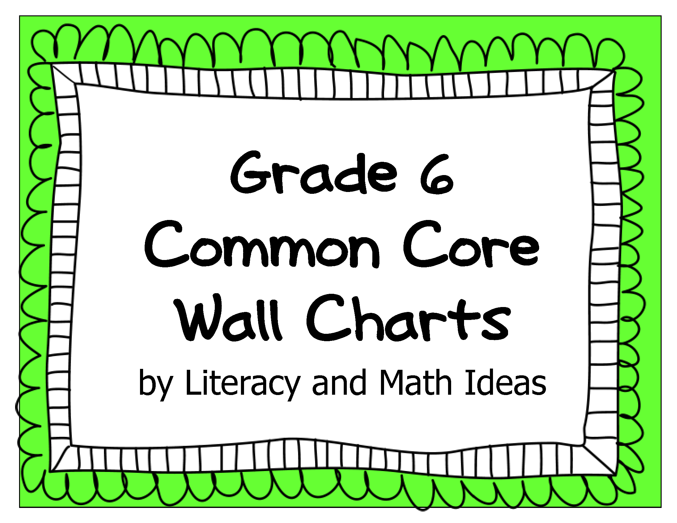 Common Core Grade 6 Wall Charts – Literacy and Math Ideas