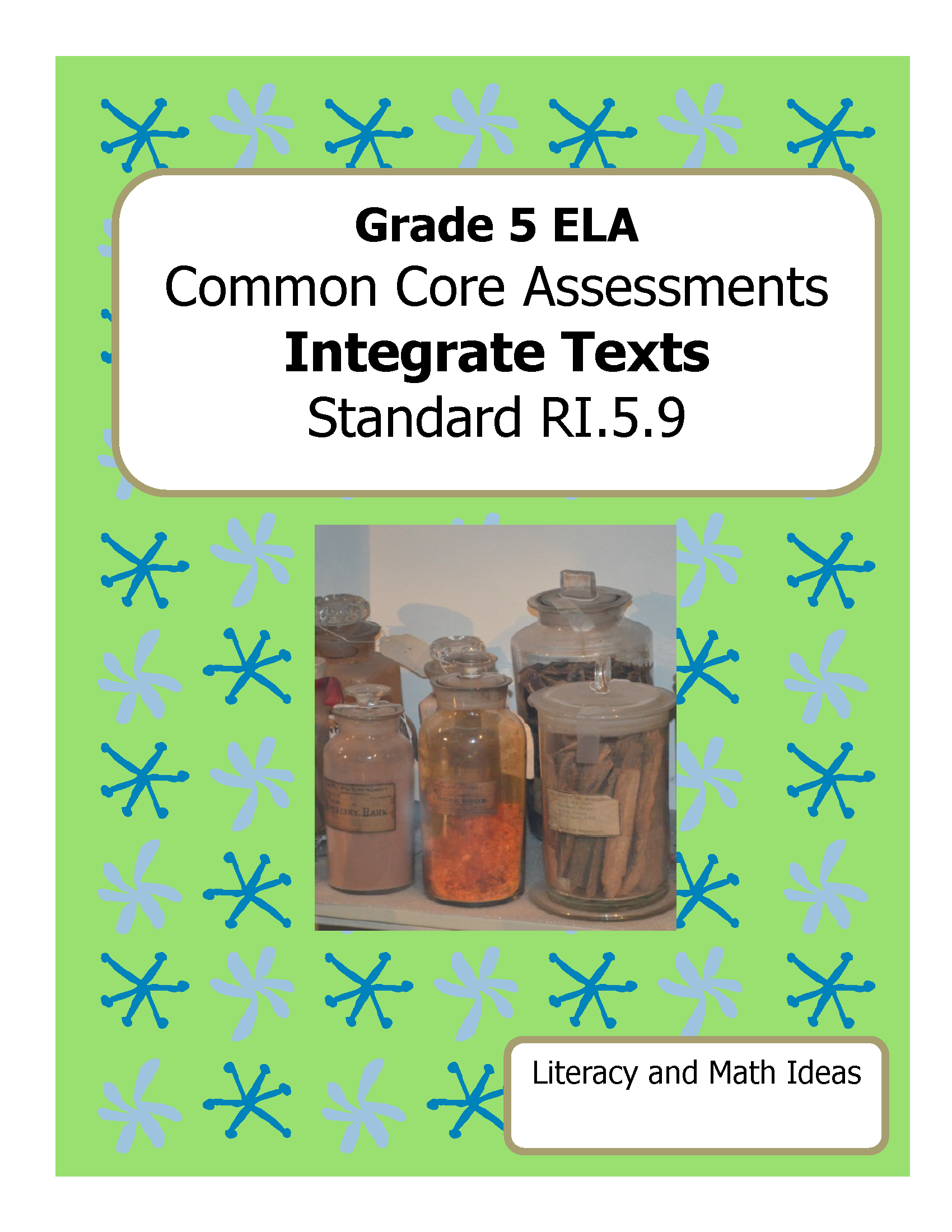 Grade 5 Common Core Assessments: Integrate Texts RI.5.9 – Literacy and ...